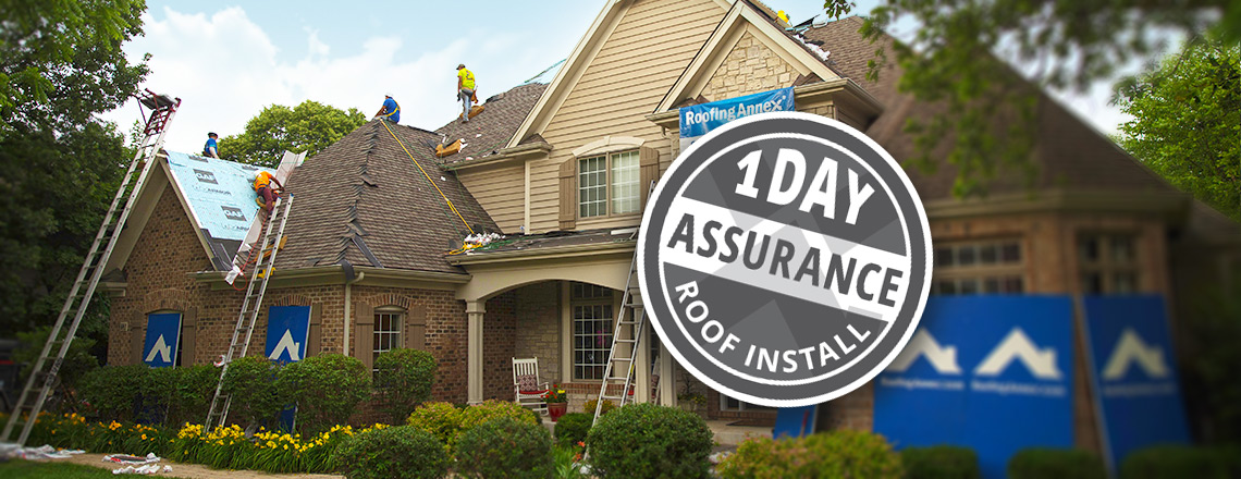 1 DAY ROOF INSTALL ASSURANCE - Roofing Annex